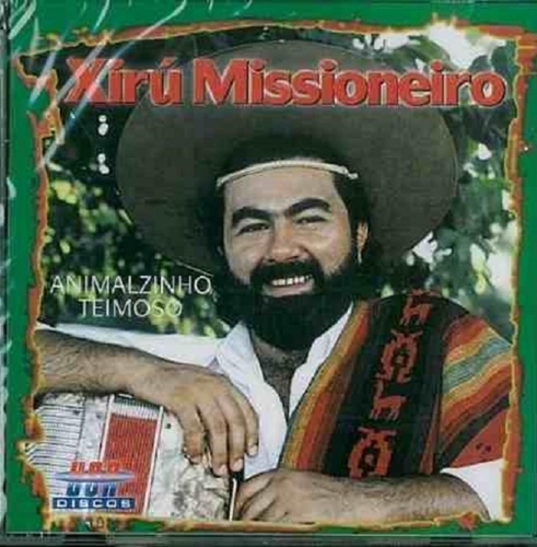 Xirú Missioneiro Animalzinho Teimoso - CD Música Regio Multisom